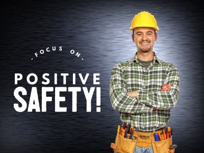 5 Reasons To Focus On Positive Safety